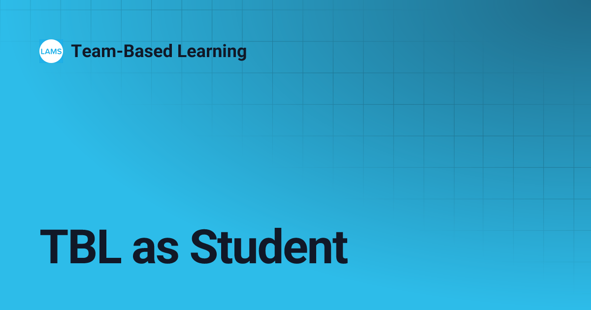 TBL as Student | Team-Based Learning