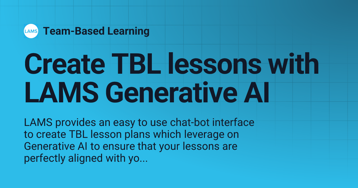 Create TBL lessons with LAMS Generative AI | Team-Based Learning